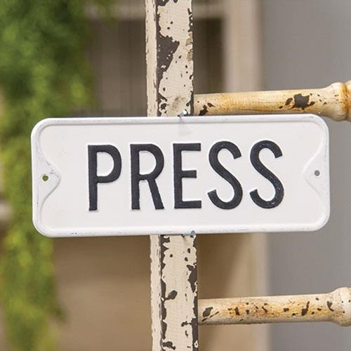Press Farmhouse Metal Sign – Primitive Renditions